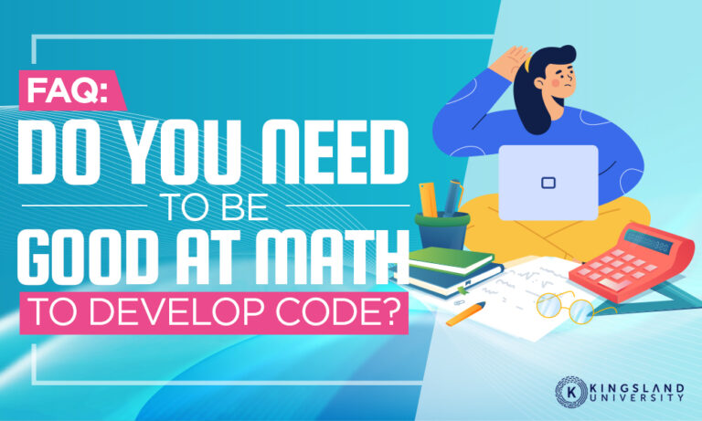 FAQ: Do You Need to Be Good at Math to Develop Code? - KINGSLAND UNIVERSITY