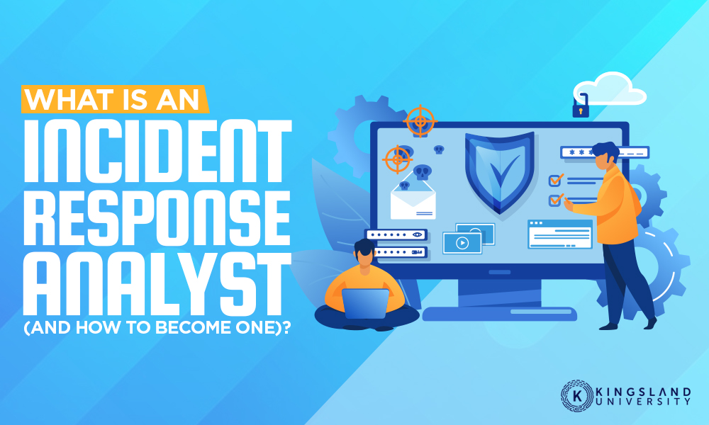What Is An Incident Response Analyst and How To Become One
